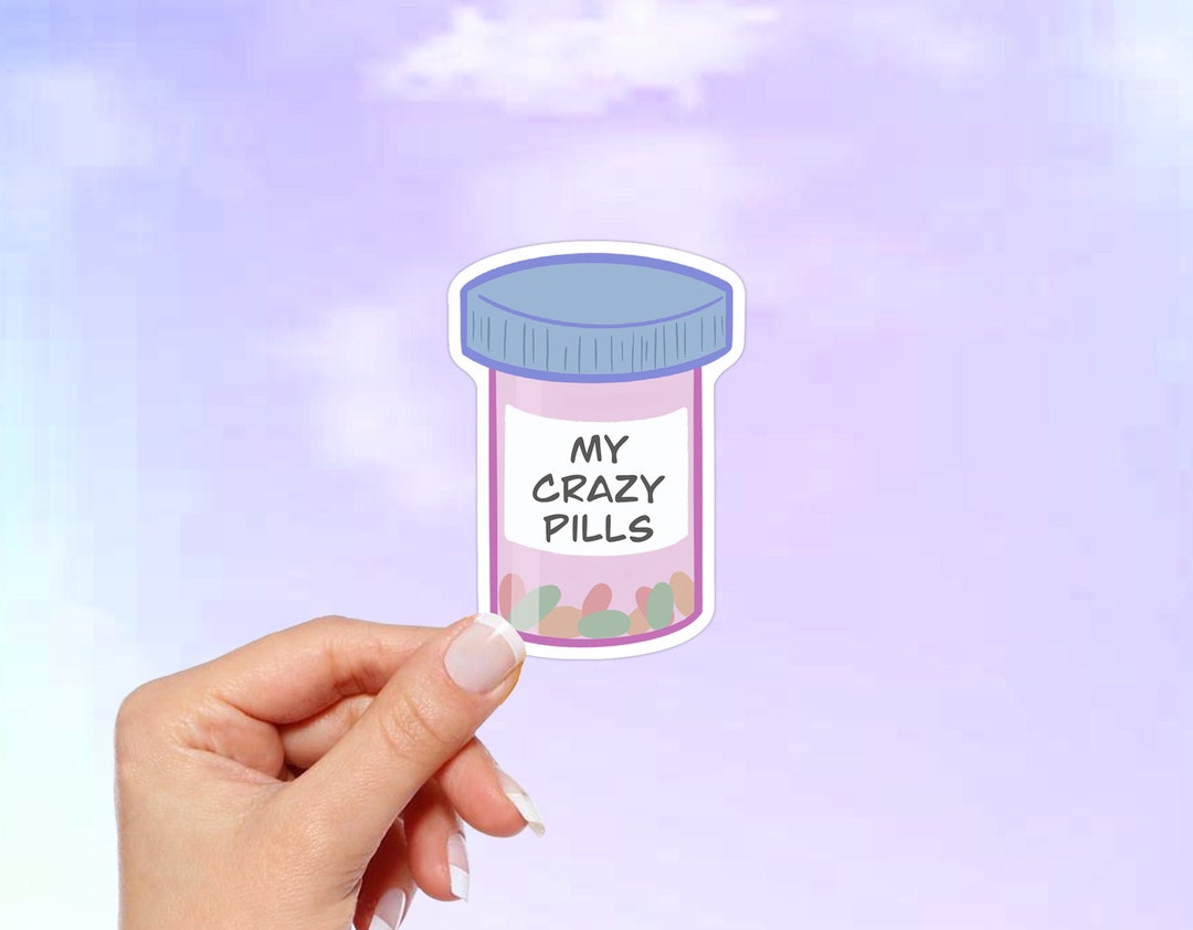 My Crazy Pills Vinyl Sticker: Waterproof Laptop Decal - Etsy