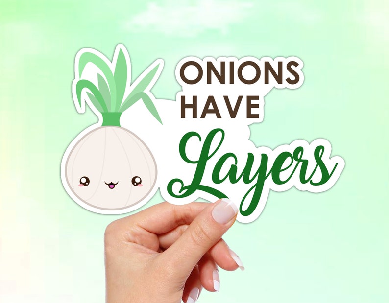 Onion Vinyl Sticker Onions Have Layers Waterproof Sticker - Etsy