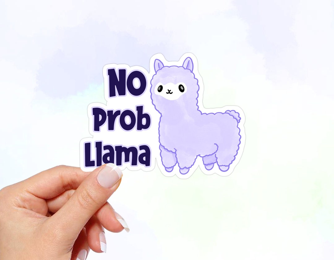 Llama Vinyl Sticker, No Prob Llama, Waterproof Sticker, Water Bottle ...