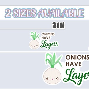 Onion Vinyl Sticker: Onions Have Layers, Waterproof Laptop Decal - Etsy
