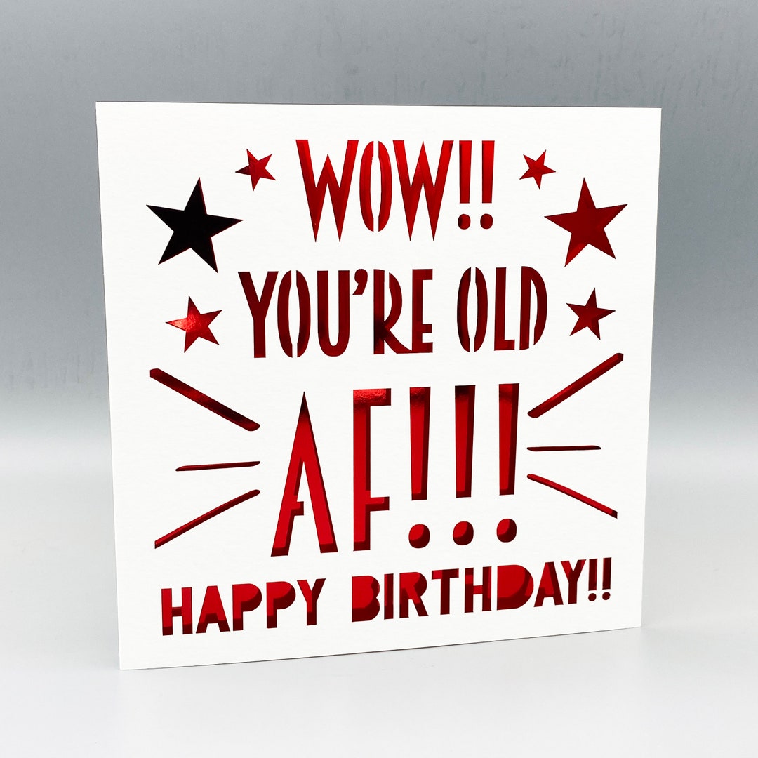 You're Old AF Birthday Card for Him Her Greeting Card Handmade Birthday ...