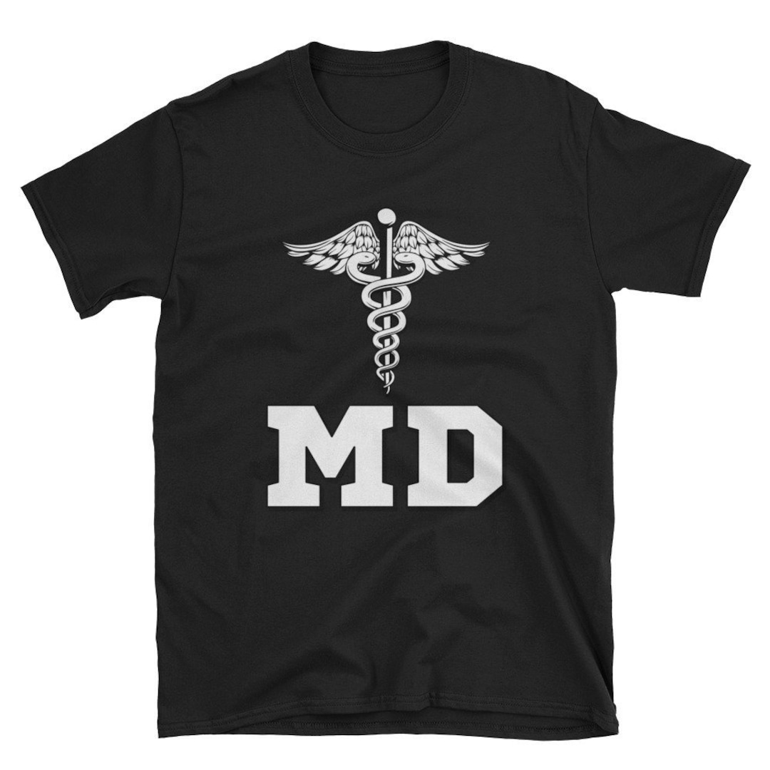 Caduceus MD Medical Inspired Gift Idea T-shirt Unisex T-shirt, Caduceus ...