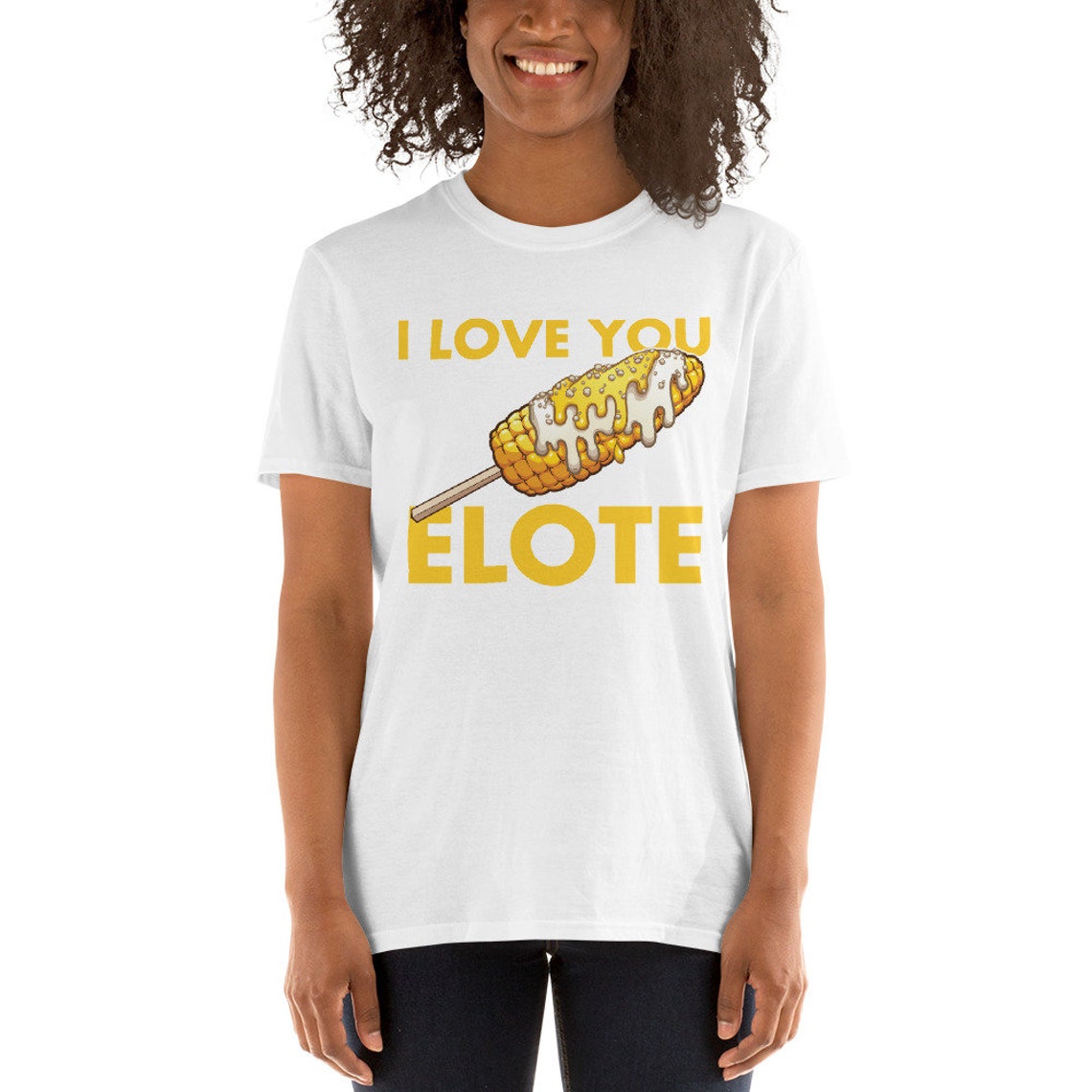 I Love You Elote Unisex T-Shirt Mexican Style Corn On The - Etsy España