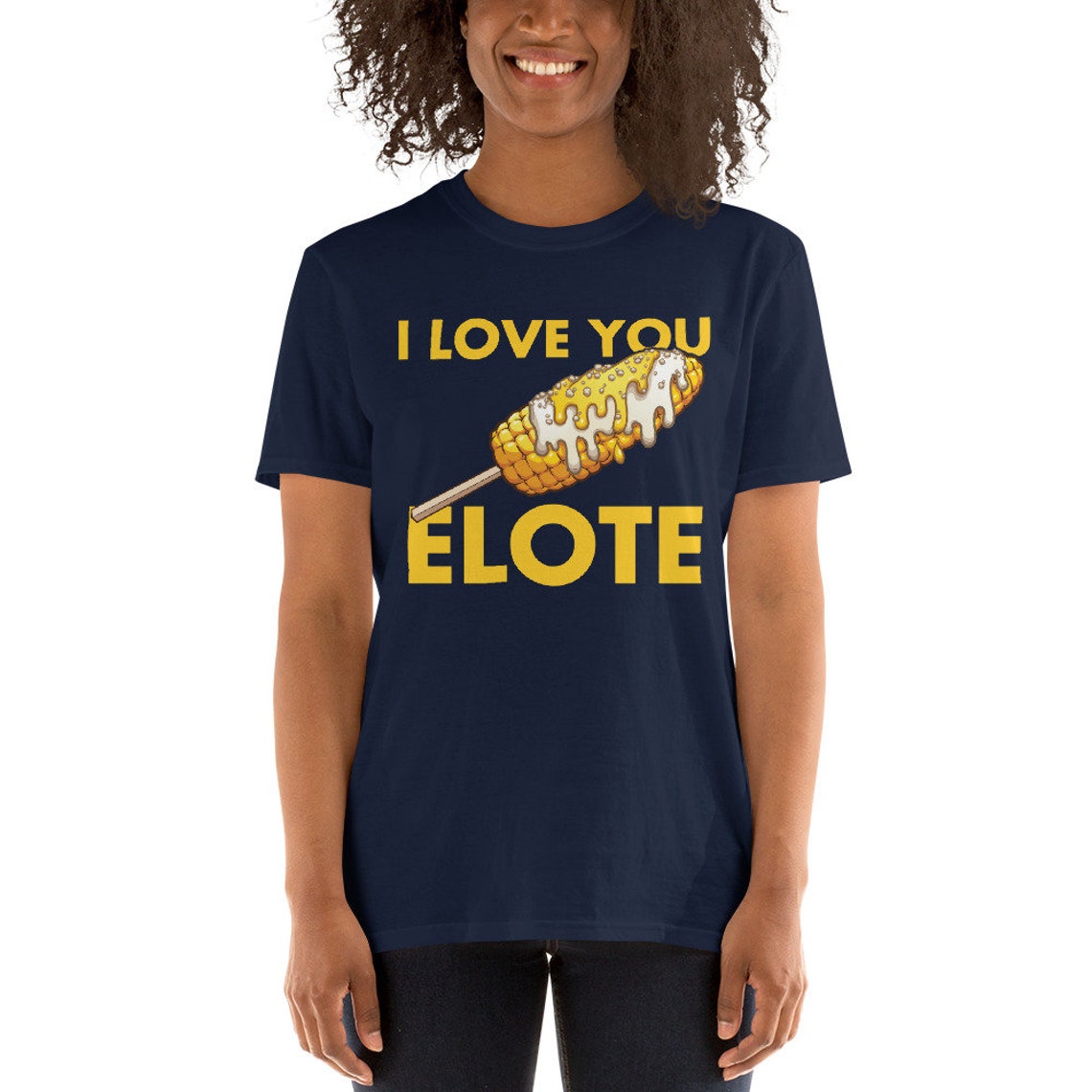 I Love You Elote Unisex T-Shirt Mexican Style Corn On The - Etsy España
