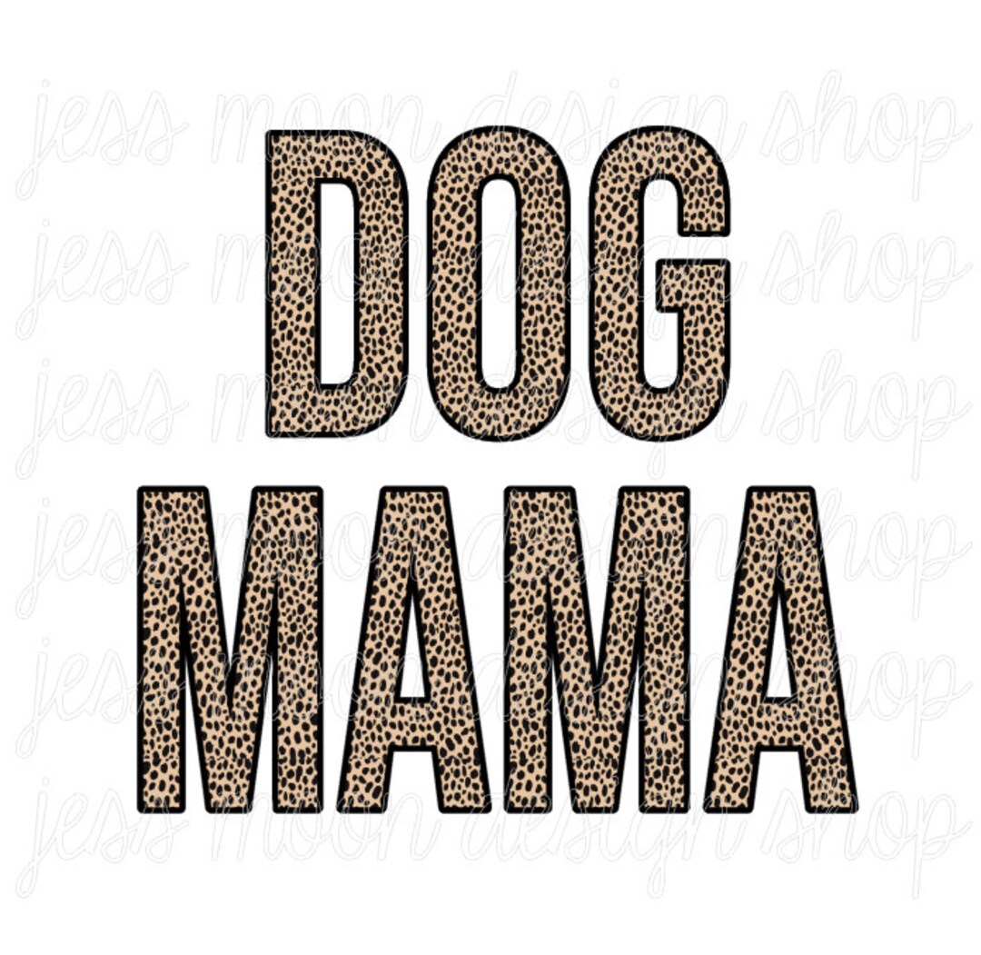 Dog Mama PNG Sublimation Design - DIGITAL DESIGN - Instant Download ...