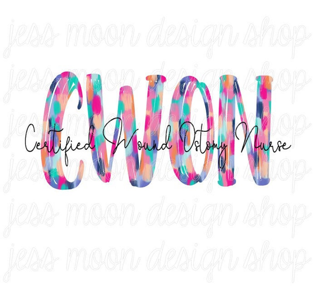 Certified Wound Ostomy Nurse CWON Png Sublimation Design - DIGITAL ...