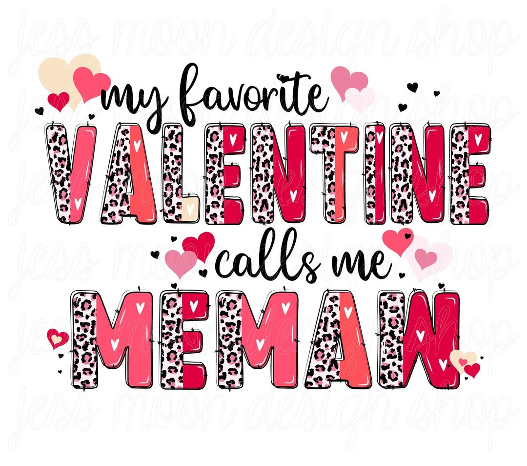 My Favorite Valentine Calls Me MEMAW Png Digital Download Instant ...