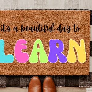 It's a Beautiful Day to Learn Door Mat Classroom Doormat - Etsy