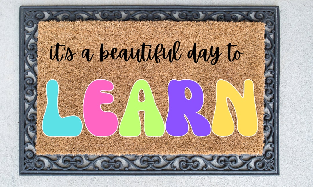 It's a Beautiful Day to Learn Door Mat Classroom Doormat - Etsy