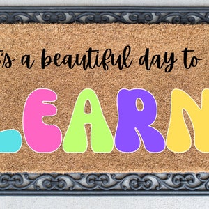 It's a Beautiful Day to Learn Door Mat Classroom Doormat - Etsy