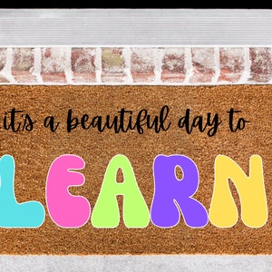 It's a Beautiful Day to Learn Door Mat Classroom Doormat - Etsy