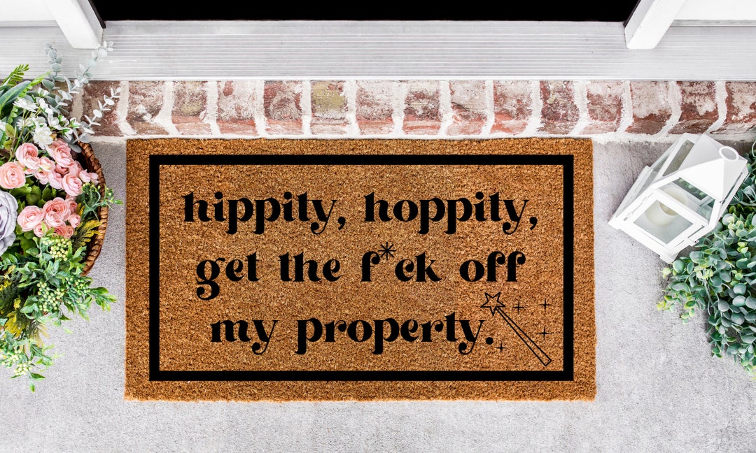 Hippity Hoppity Get off My Property Funny Doormat Go Away Funny Doormat ...
