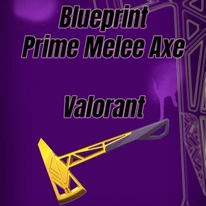 Valorant Melee Axe Blueprint - Etsy