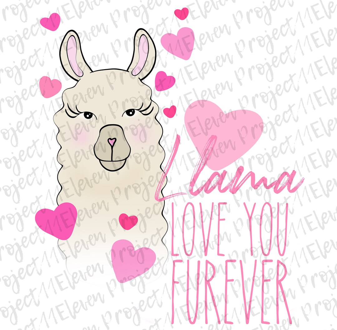 Pink Heart LLAMA VALENTINE Design Llama Love You Furever PNG Cute Tee ...