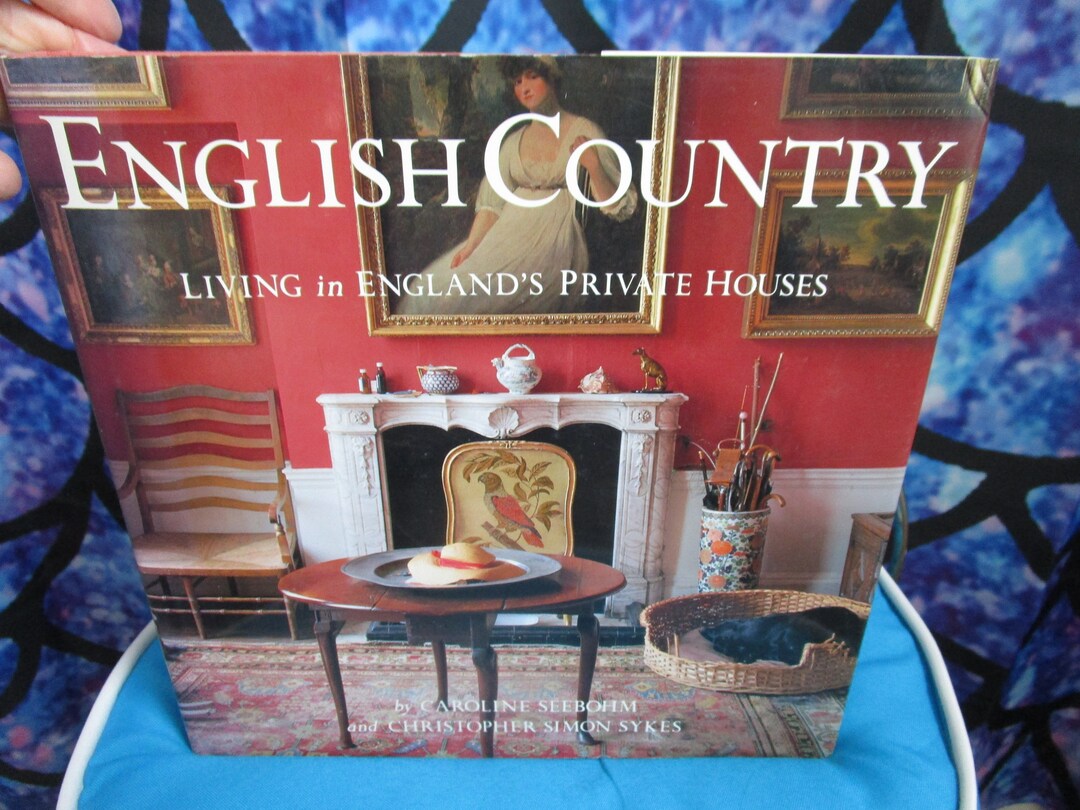 1987 First Edition English Country Living in England's Private Houses ...