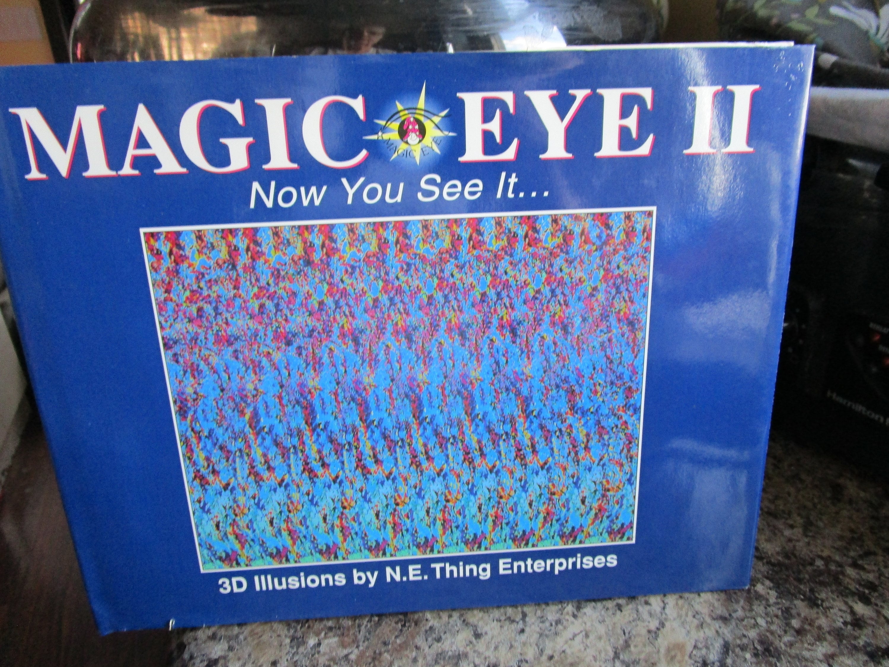 1994 Magic Eye II 3D Illusions by N.E. Thing Enterprises HB Book With ...