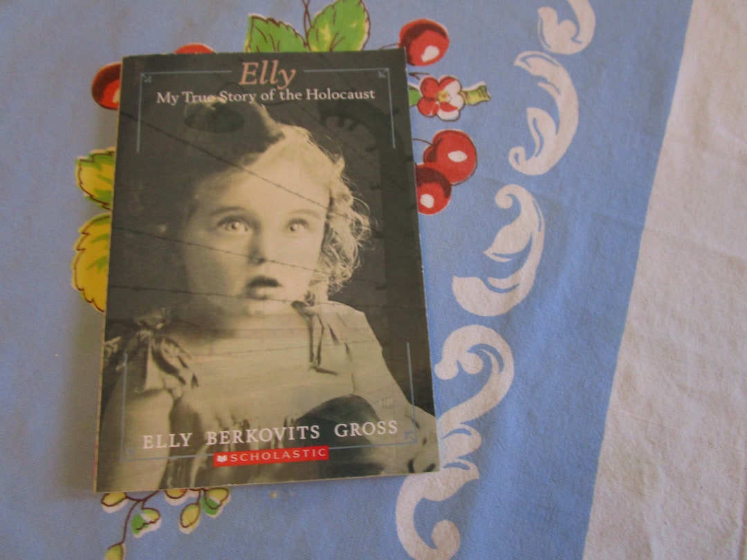 2007 Elly My True Story of the Holocaust by Elly Berkovits Gross ...