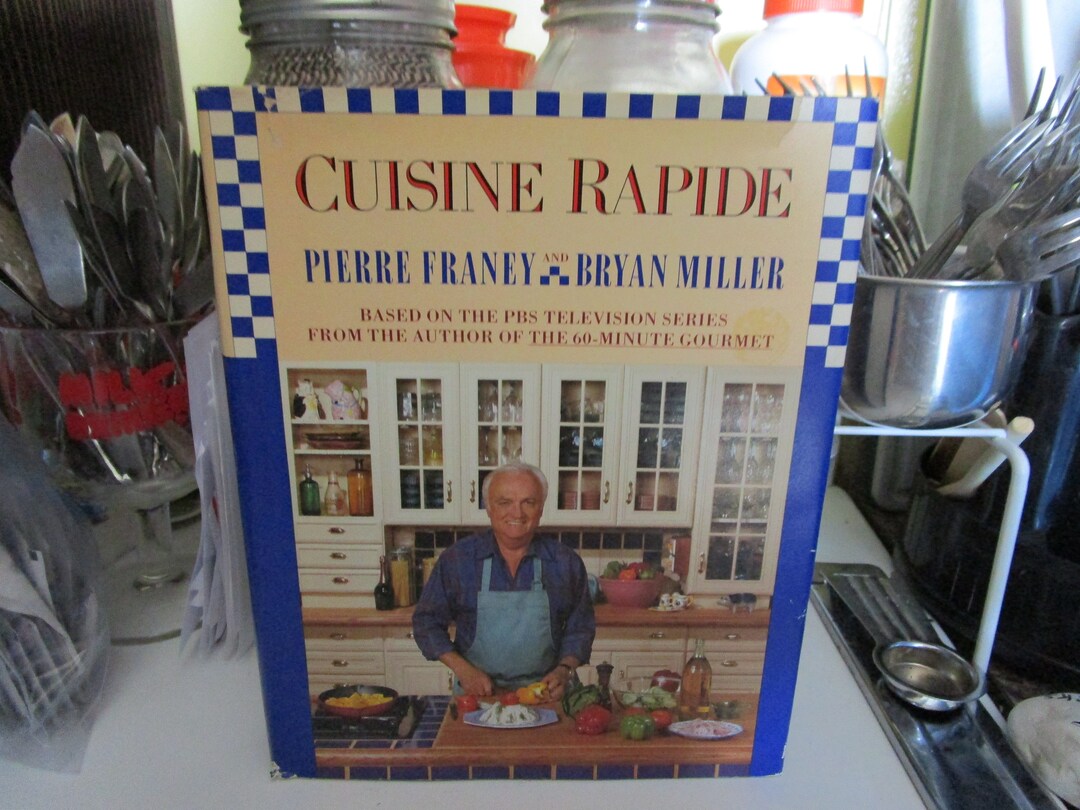 1989 Cuisine Rapide by Pierre Franey and Bryan Miller HB Book With DJ ...