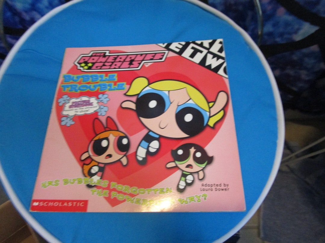 2000 the Powerpuff Girls Bubble Trouble Scholastic SC Book Adapted by ...