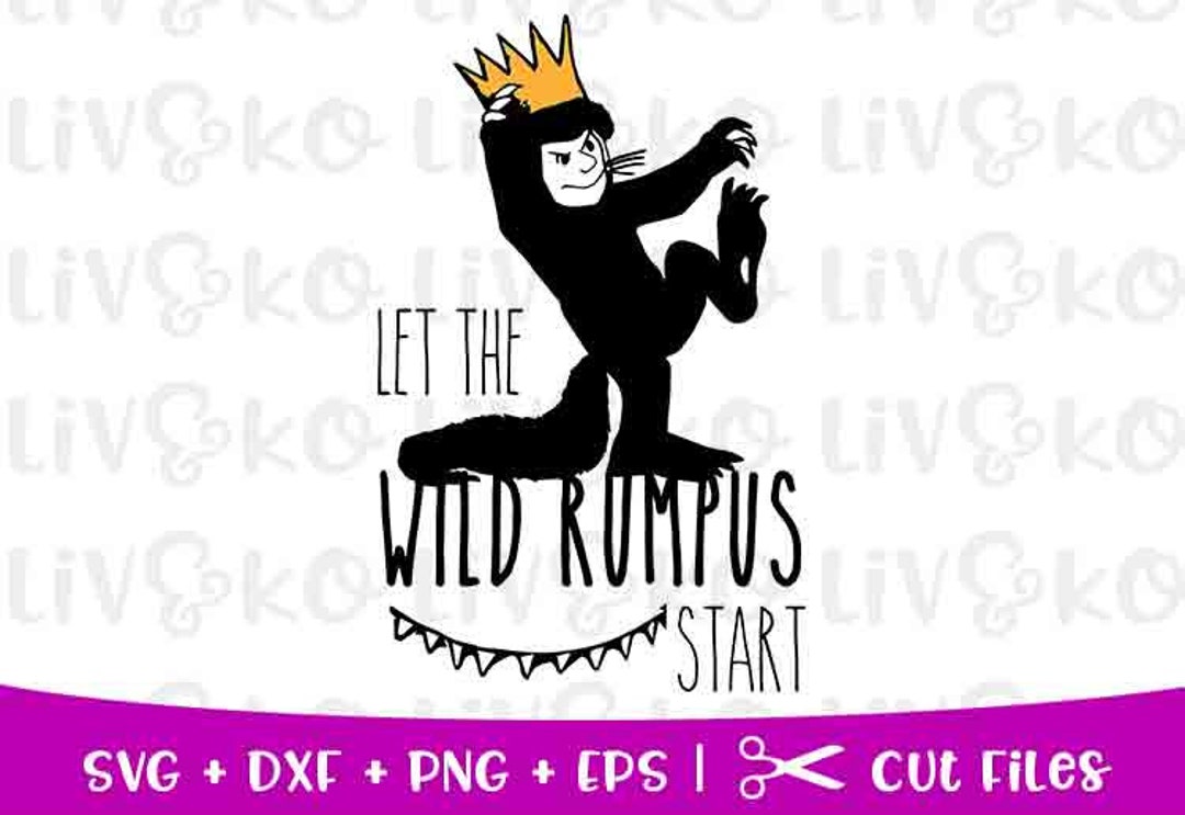 Wild Rumpus Svg, Wild Rumpus Silhouette, Wild Rumpus Cut File, Wild ...