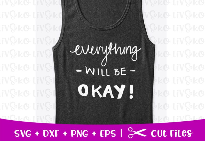 Everything Will Be Okay Svg Positive Thinking Svg - Etsy