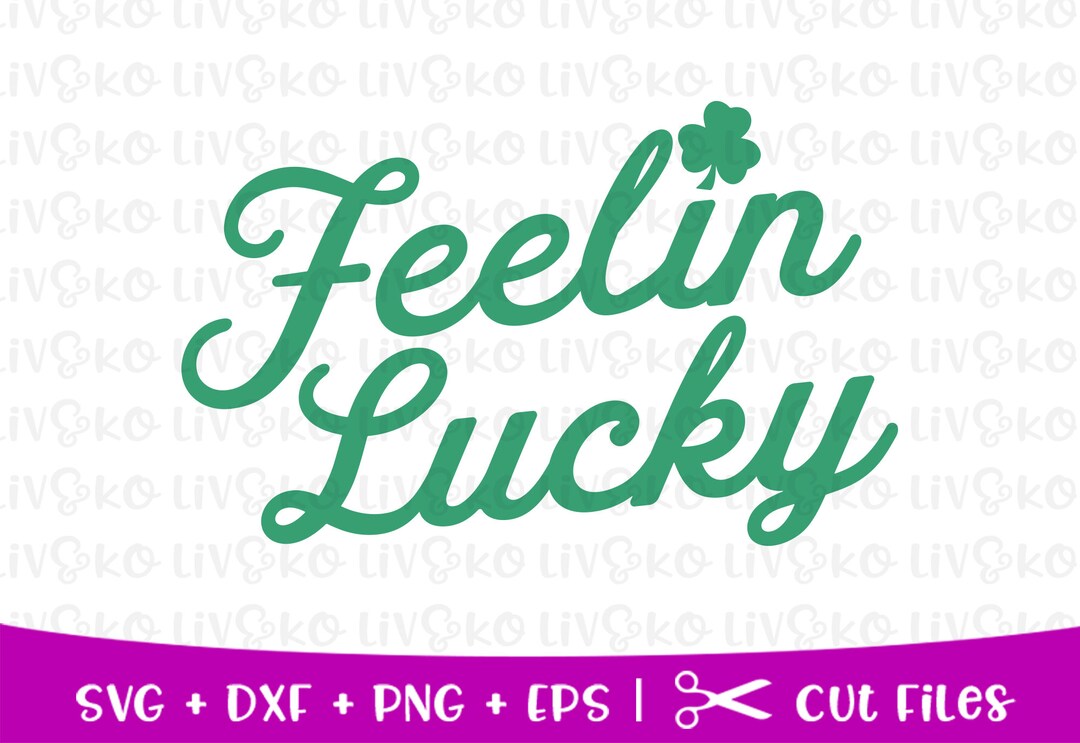 Feelin Lucky Svg, St Patricks Day SVG, St Pattys Day Svg, Popular Svg ...