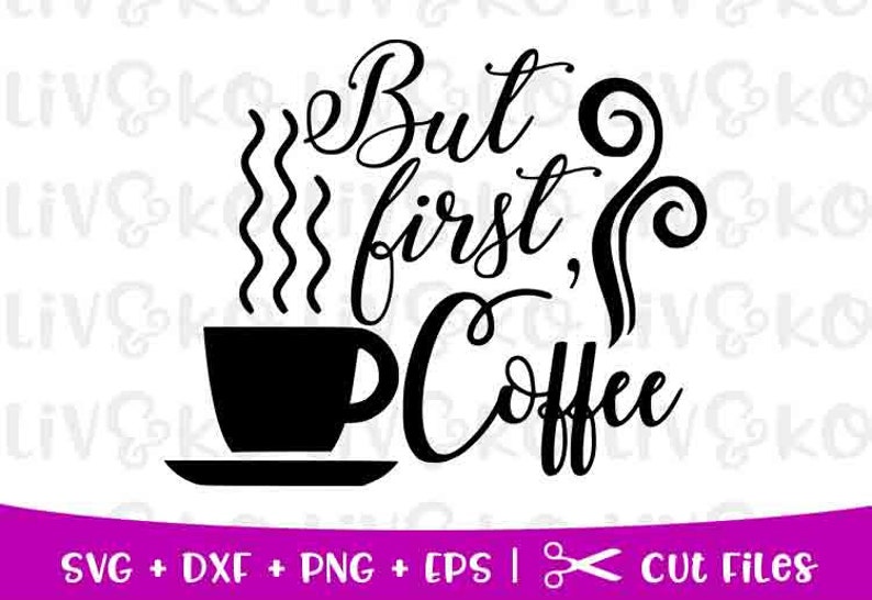 But First Coffee Svg but First Coffee Cut File but First - Etsy