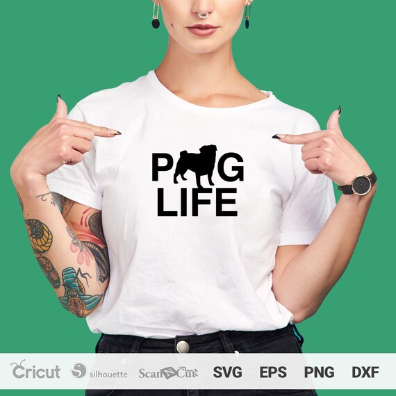Pug Life SVG Pug SVG Pet Svg Dog Svg Vet Svg T-shirt Svg - Etsy