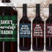 NEW! Teacher Christmas Gift Wine Bottle Labels | Wine Labels | Teacher ...