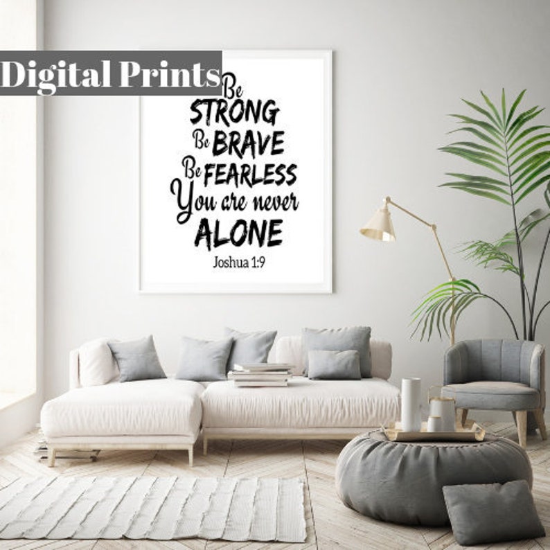 Be Strong, Be Brave, Be Fearless, You Are Never Alone, Printable Art ...