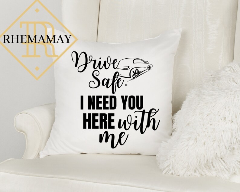 Drive Safe I Need You Here With Me Svg Cut Files Positive | Etsy