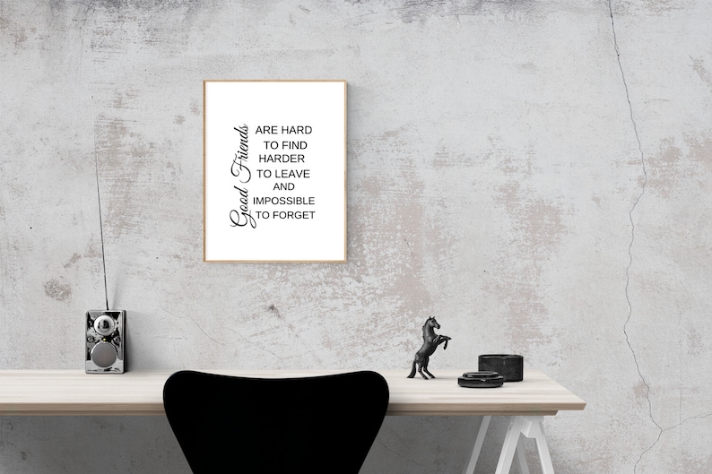 Good Friends Quote, Wall Art, Good Friends, Are Hard to Find, Harder to ...