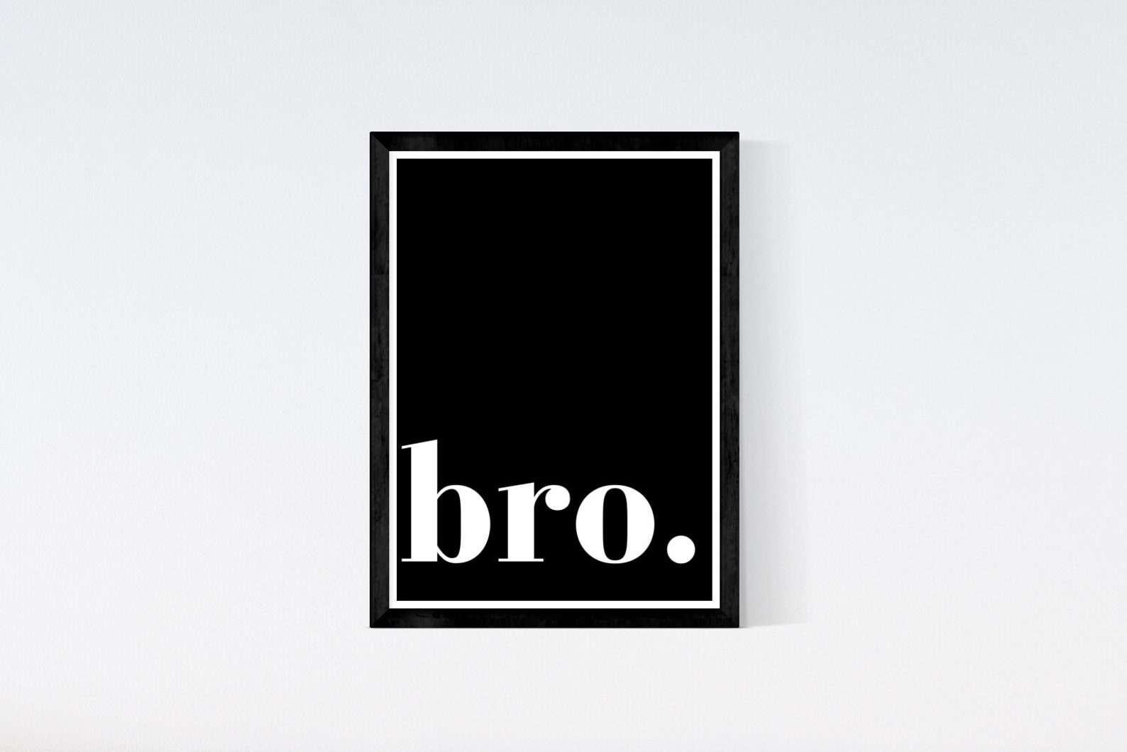 Bro. Printable Wall Art Minimalistic Typography Black and - Etsy