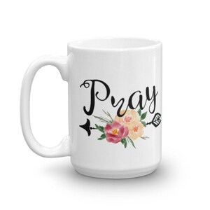 Christian Mug, Pray Mug, Floral Arrow Mug, Coffee Mug Gift for ...
