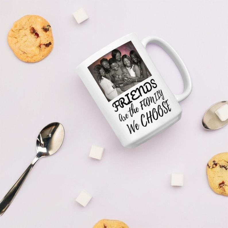 Friends Are the Family We Choose Quote Coffee Mug Best - Etsy
