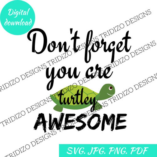 You Are Turtley Awesome - Etsy