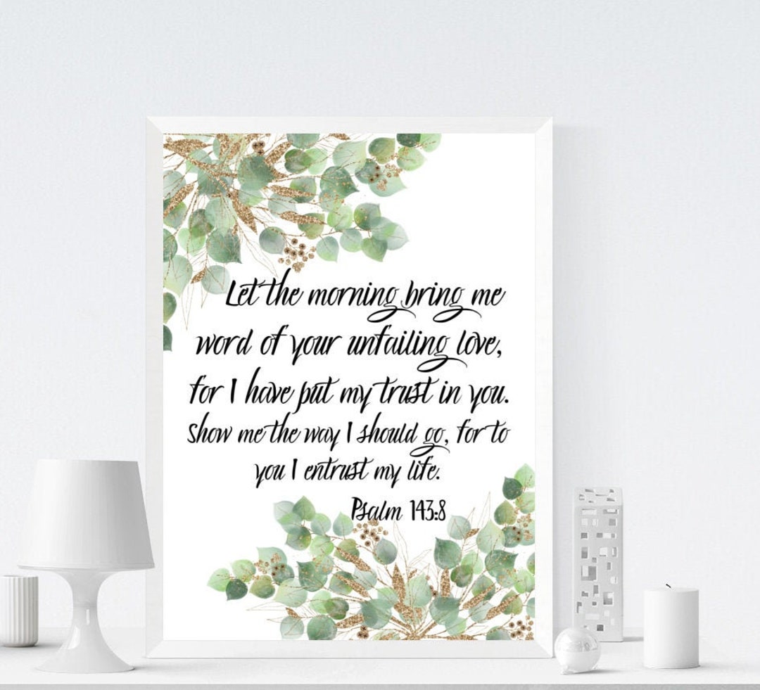 Biblical Wall Art, Psalm 143:8 Digital Print, Christian Scripture Print ...