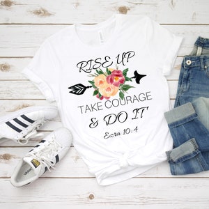 Christian Png, Rise Up, Take Courage and Do It, Ezra 10:4, Bible ...