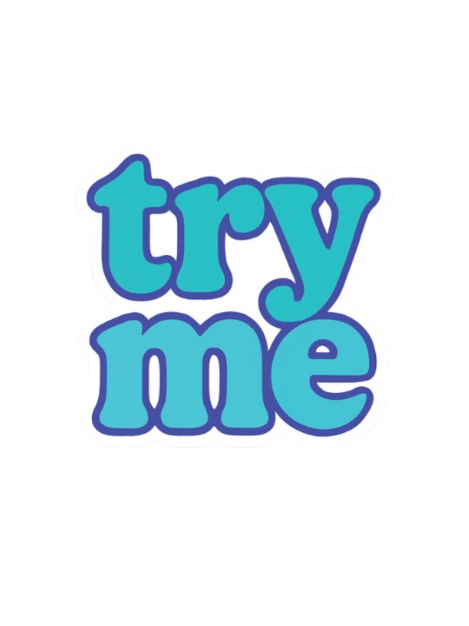 Try Me Sticker – Bold Blue & Teal Affirmation for Laptops, Notebooks ...