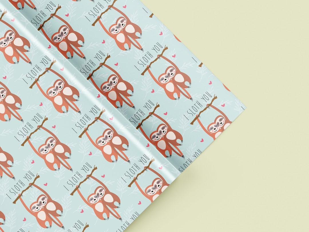 I SLOTH YOU Gift Wrap Cute Sloth Wrapping Paper Animal - Etsy