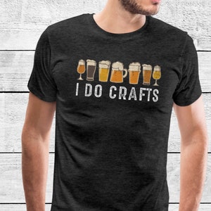 Craft Beer T Shirt Vintage I Do Crafts T Shirt Home Brew | Etsy