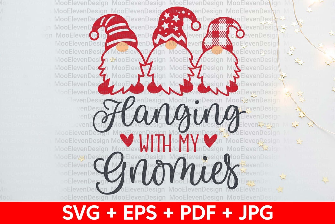Hanging With My Gnomies Svg, Christmas Svg, Christmas Quote SVG ...