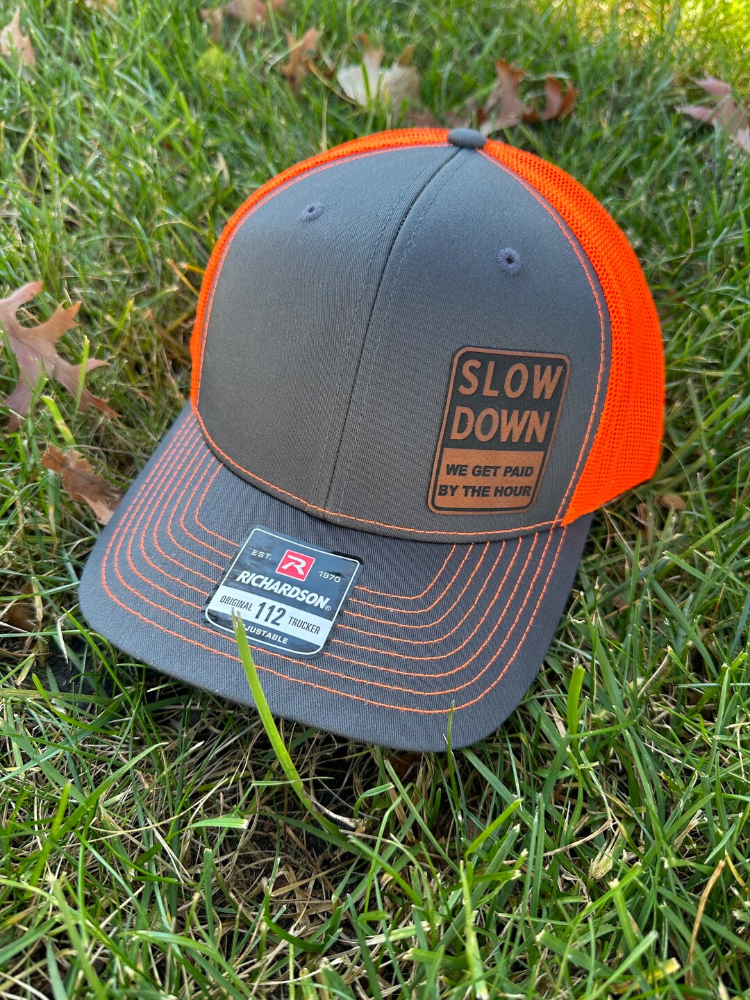 Slow Down We Get Paid by the Hour Hat, Leatherette Patch - Logo Hats ...