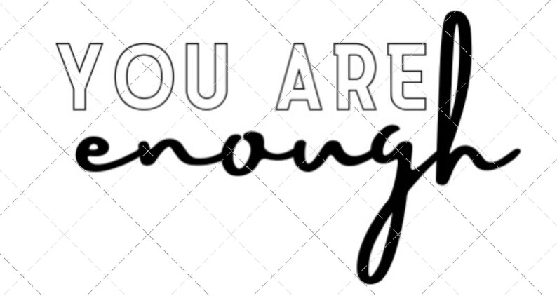 You Are Enough Svg - Etsy