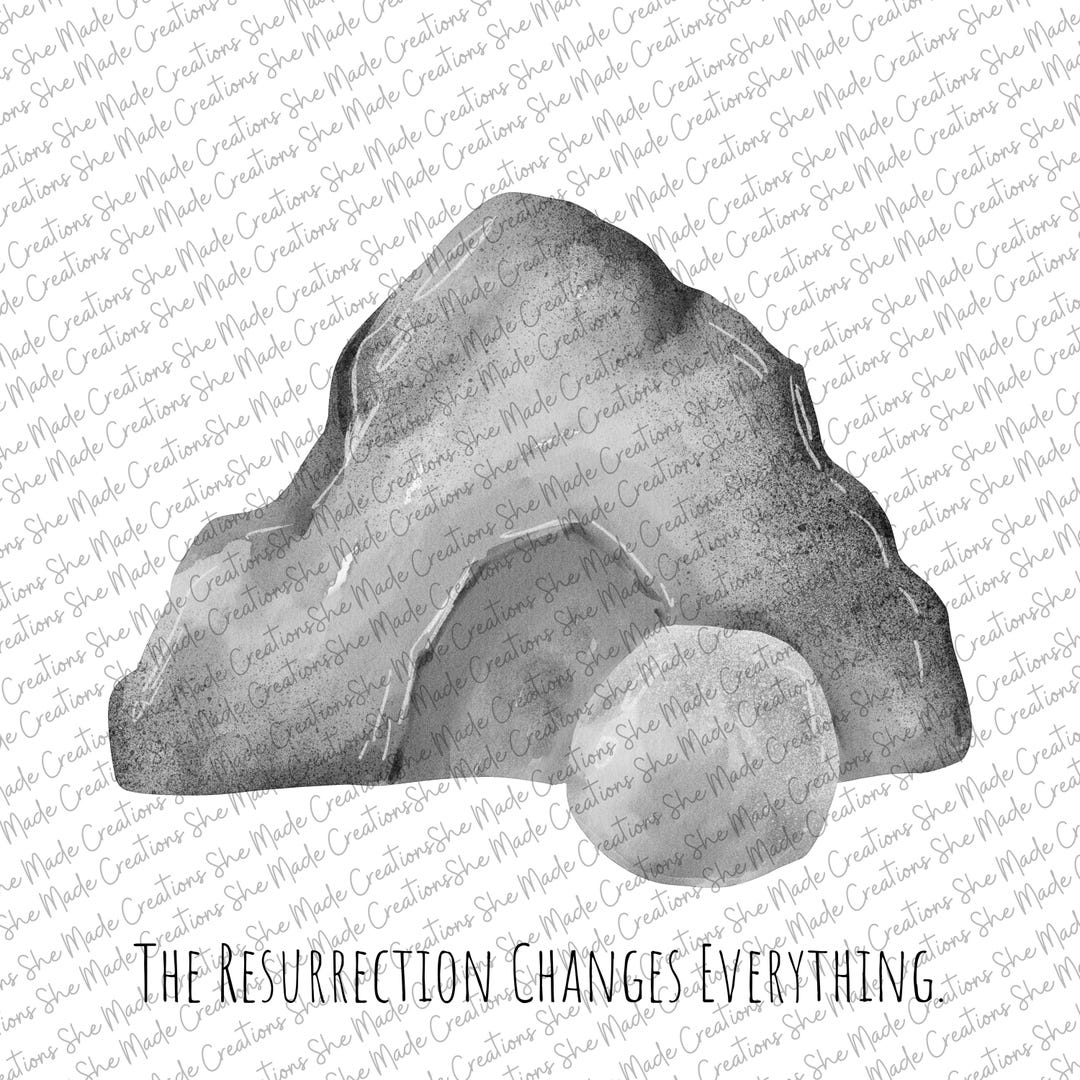 The Resurrection Changes Everything Tomb PNG - Etsy