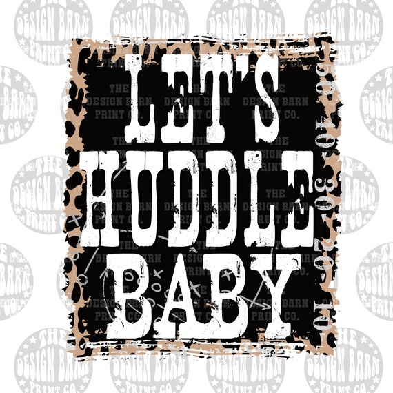 DIGITAL Let's Huddle Baby Design PNG File digital download | Etsy
