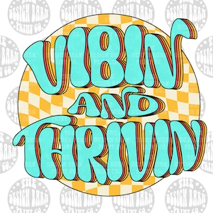 DIGITAL Vibin' and Thrivin PNG Sublimation Art Digital Download PNG Art ...