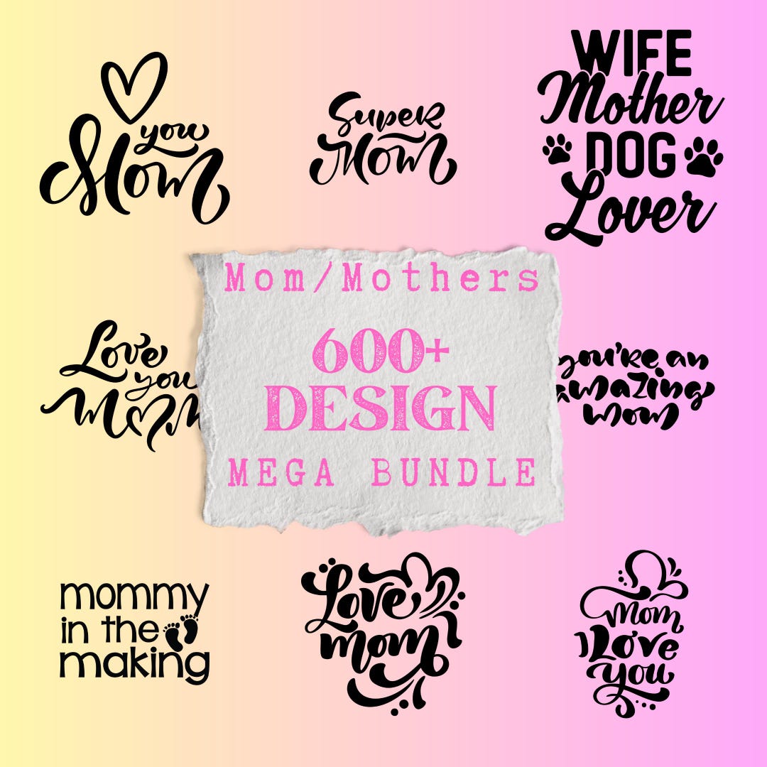 600+ Mom Designs Bundle: SVG + PNG Files (digital Download) - Etsy