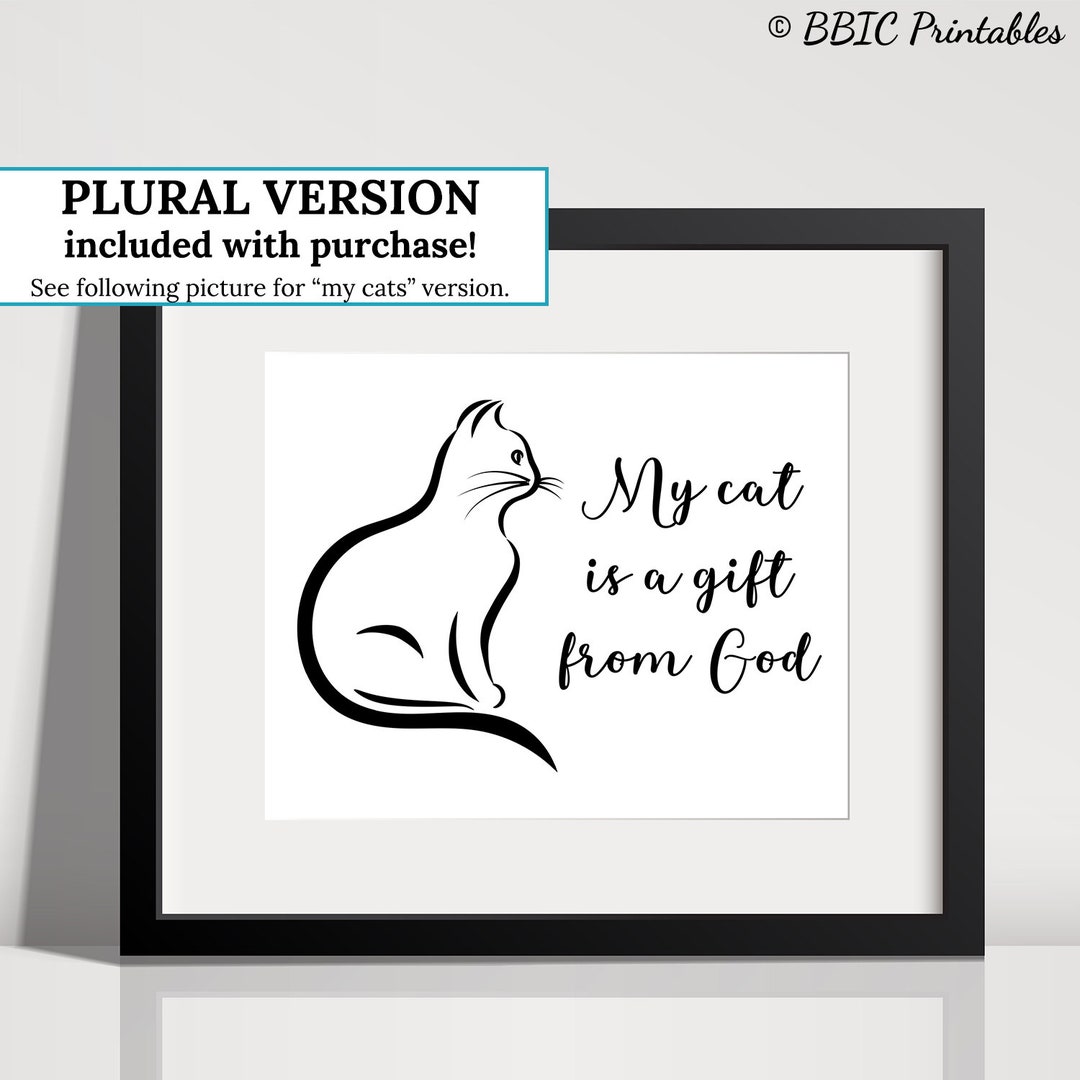 My Cat is a Gift From God - INSTANT DOWNLOAD, 8x10 Cat Printable ...