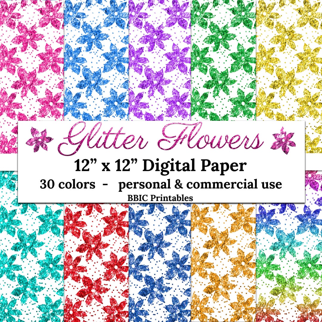 Glitter Flower Digital Paper- INSTANT DOWNLOAD, 12x12 30 Colors ...